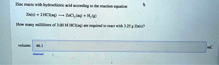 SOLVED: Zinc reacts with hydrochloric acid according to the reaction ...