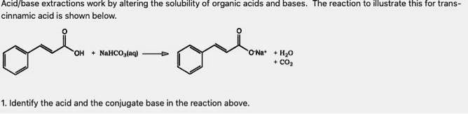 acidbase extractions work by altering the solubility organic acids and ...