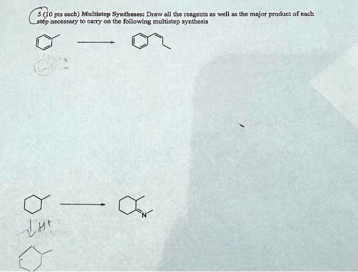 VIDEO solution: 5 points each Multistep Syntheses: Draw all the ... VIDEO solution: 5 points each Multistep Syntheses: Draw all the ...