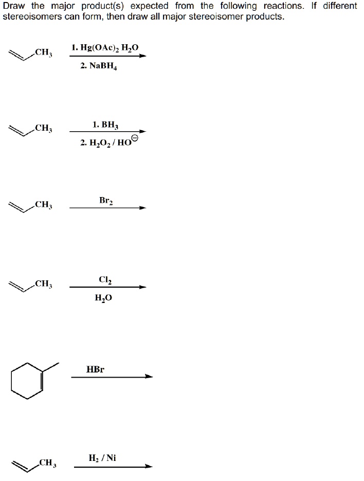 SOLVED: Draw the major product(s) expected from the following reactions. If different ...