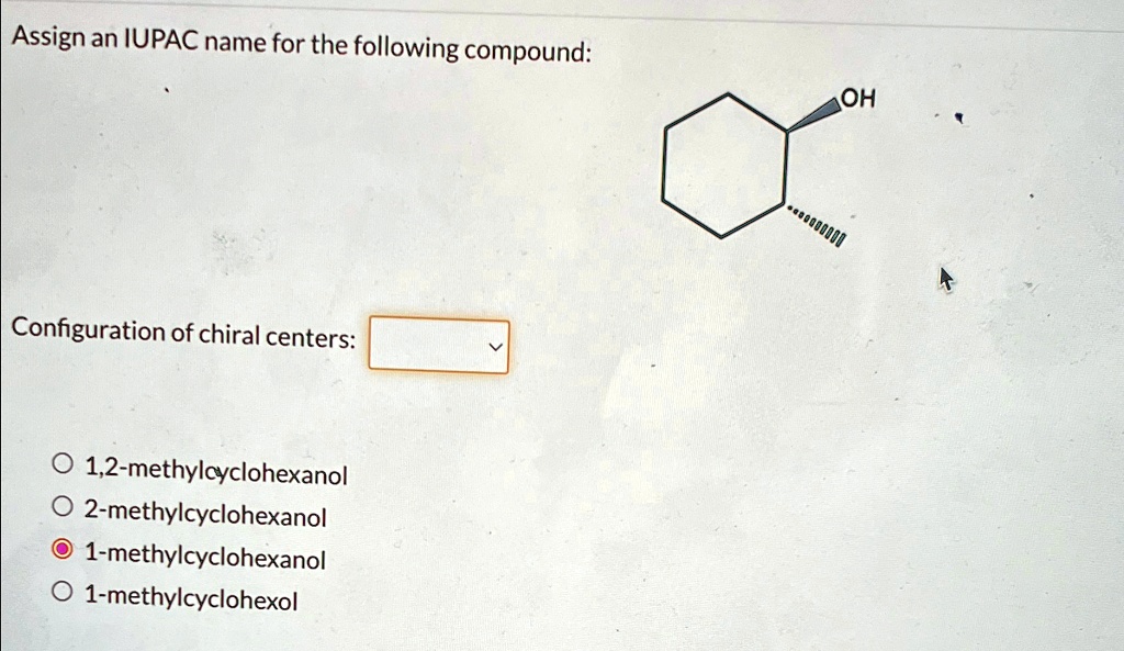 Assign an IUPAC name for the following compound: Configuration of chiral centers: 1,2 ...