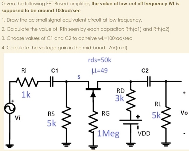 SOLVED: Given the following FET-Based amplifier,the value of low-cut ...