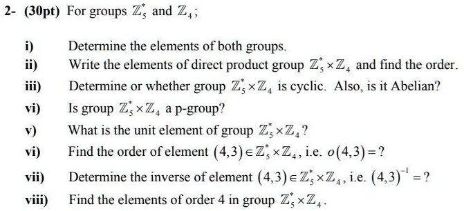 SOLVED: For groups Z and Z4: i) Determine the elements of both groups ...