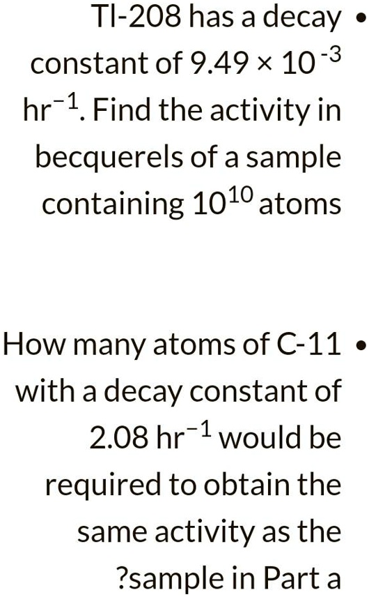 ti 208 has a decay constant of 949x 10 3 hr 1 find the activity in ...