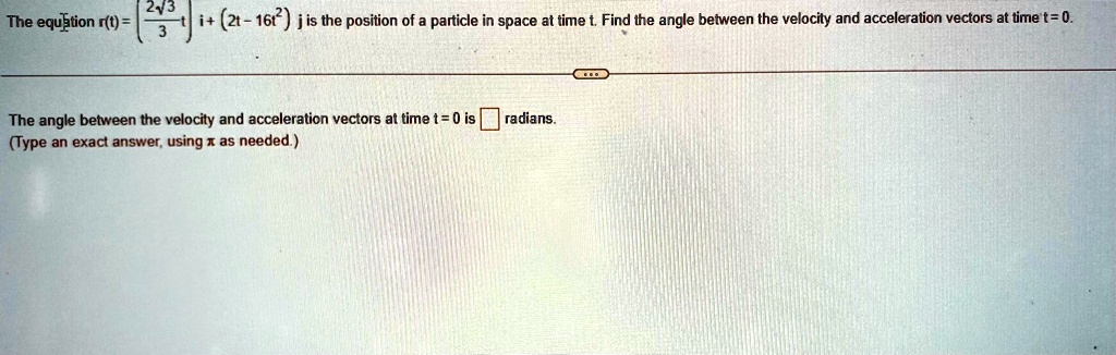SOLVED: The equation r(t) = ti + 2t - 16j is the position of a particle in space at time t. Find ...