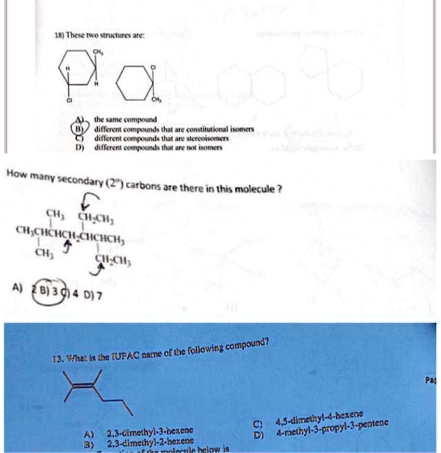SOLVED: These two structures are: 1. The same compound 2. Different compounds that are ...