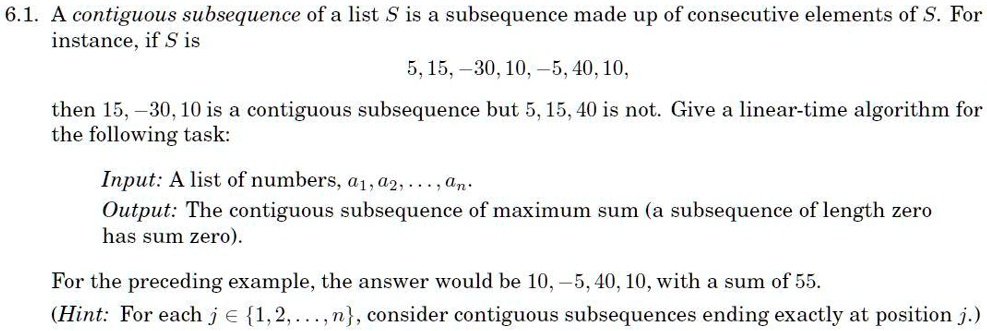 [get Answer] 6 1 A Contiguous Subsequence Of A List S Is A Subsequence Made Up Of Consecutive