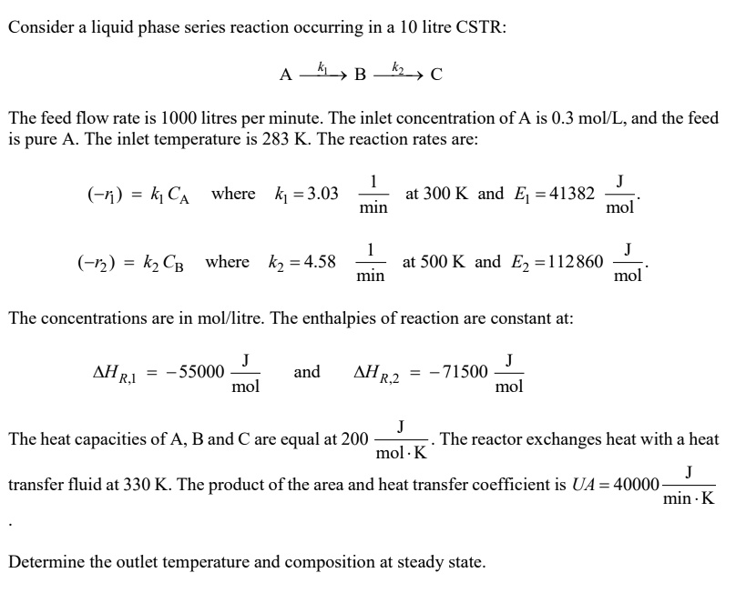 Consider a liquid phase series reaction occurring in a 10 litre CSTR ...