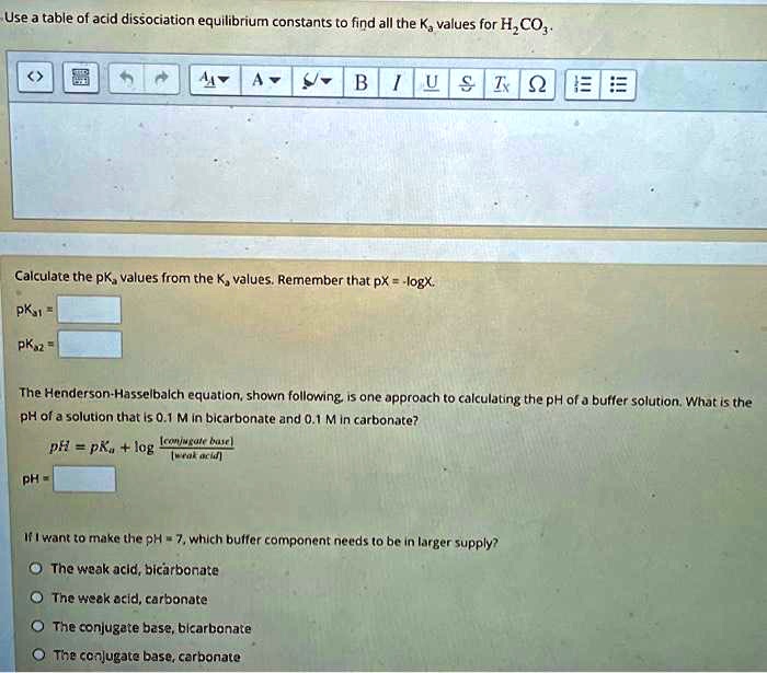 SOLVED: Use the table of acid dissociation equilibrium constants to find all the Ka values for ...