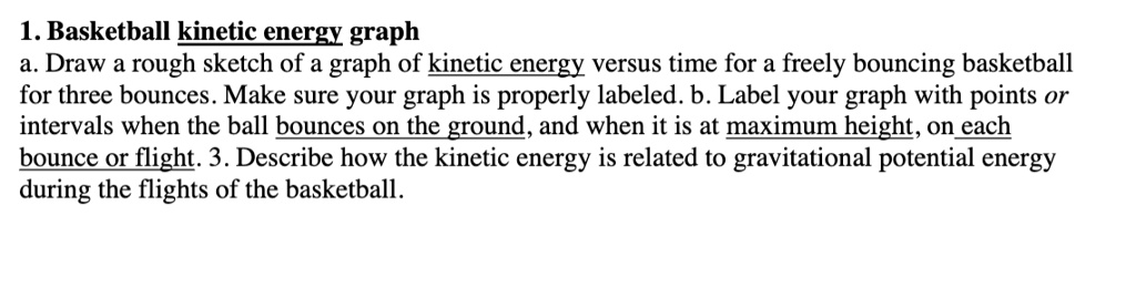 1 basketball kinetic energy graph a draw a rough sketch of a graph of ...