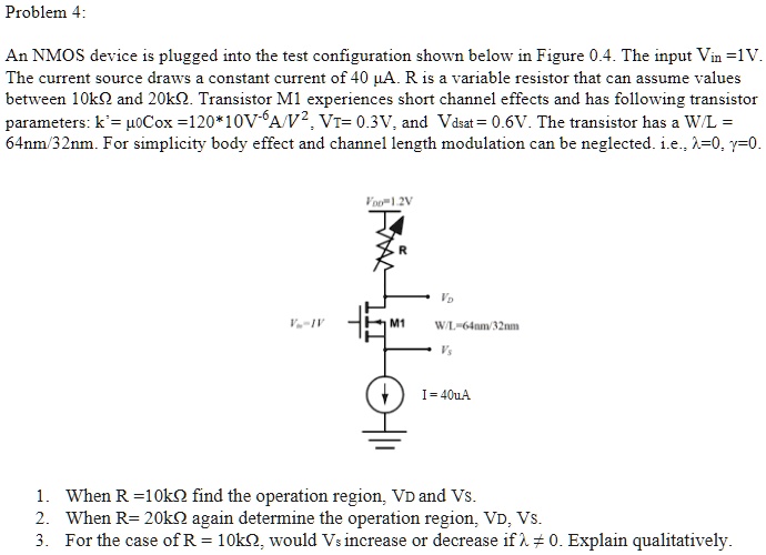 SOLVED: Problem 4: An NMOS device is plugged into the test ...
