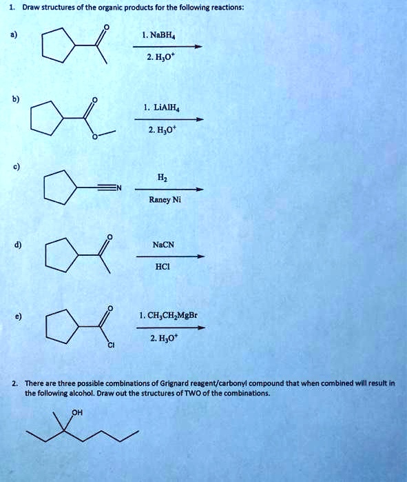 SOLVED:Draw structures ofthe organic products for the following ...