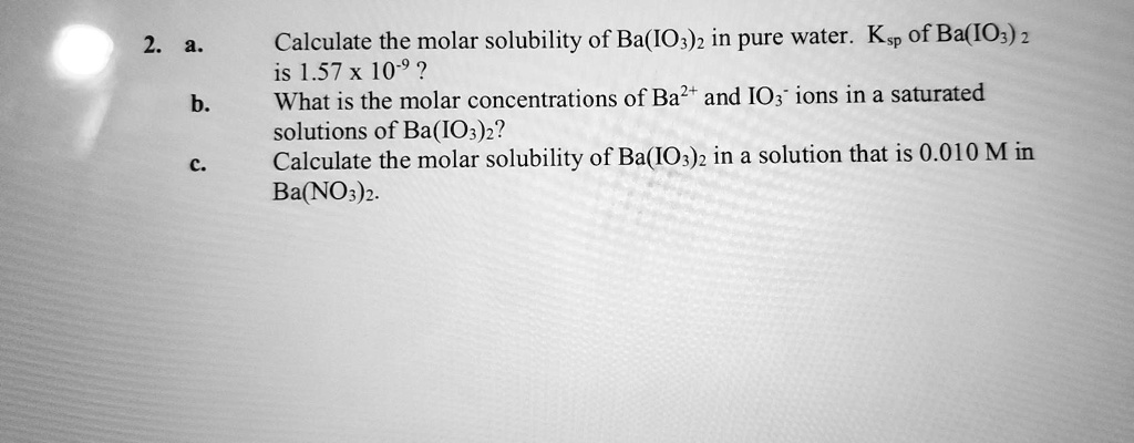 calculate the molar solubility of baio3z in pure water ksp of baio3 2 ...