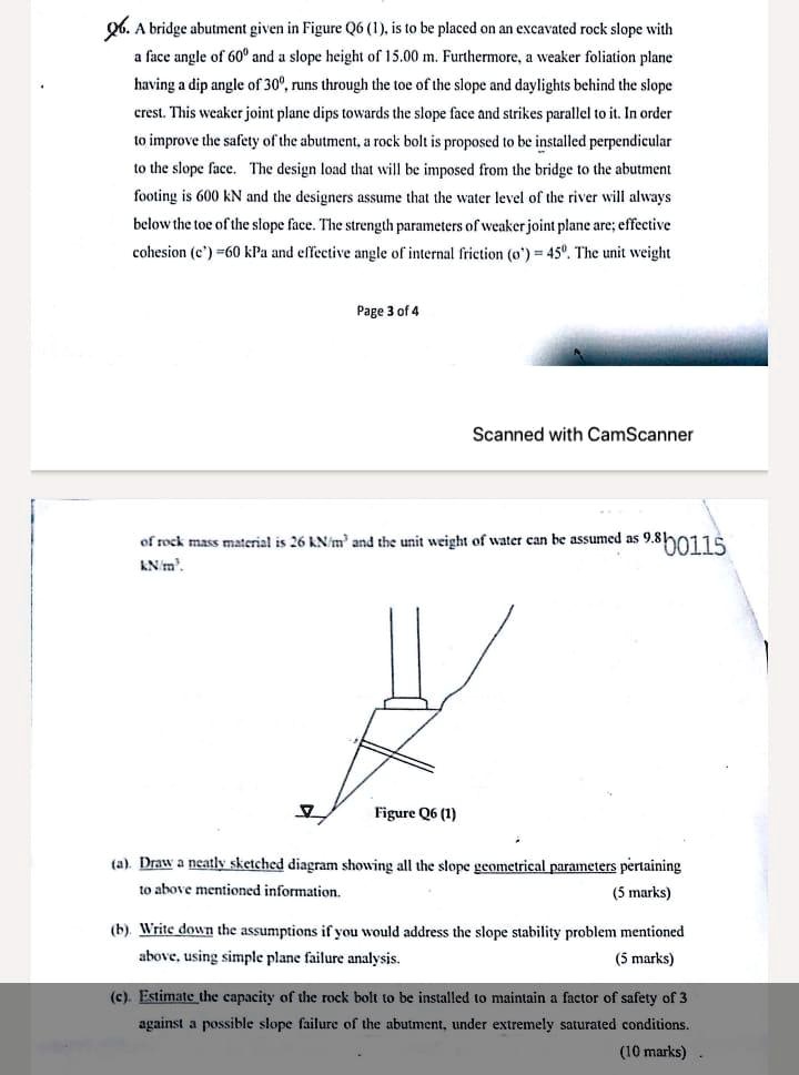 SOLVED: A bridge abutment given in Figure Q6 (1) is to be placed on an excavated rock slope with ...