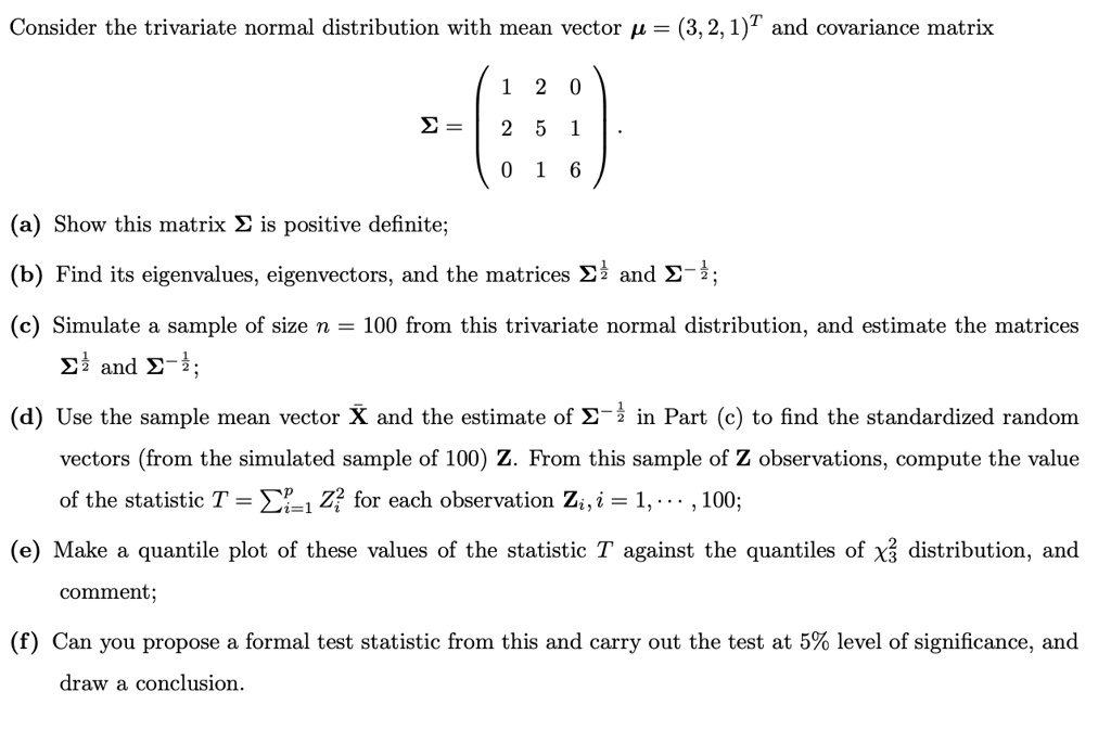 Solved Consider The Trivariate Normal Distribution With Mean Vector P 3 2 1 T And Covariance