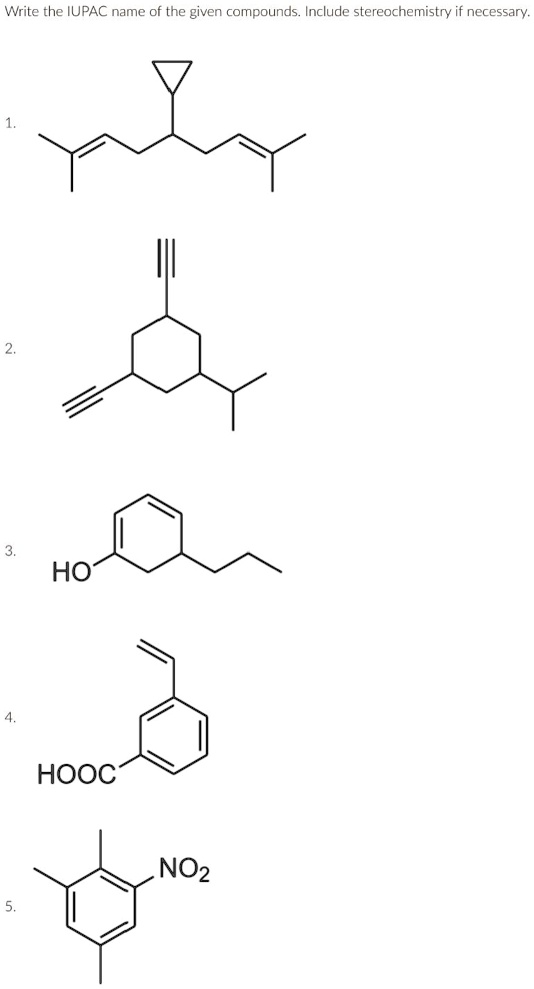 Solved Write The Iupac Name Of The Given Compounds Include