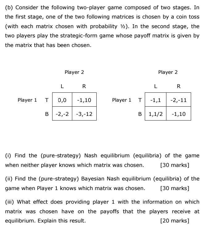 (b) Consider the following two-player game composed of two stages. In ...