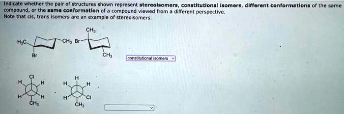 SOLVED: Indicate whether the pair of structures shown represent ...