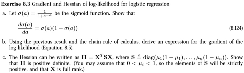 Solved Exercise 83 Gradient And Hessian Of The Log Likelihood For Logistic Regression Let Oa