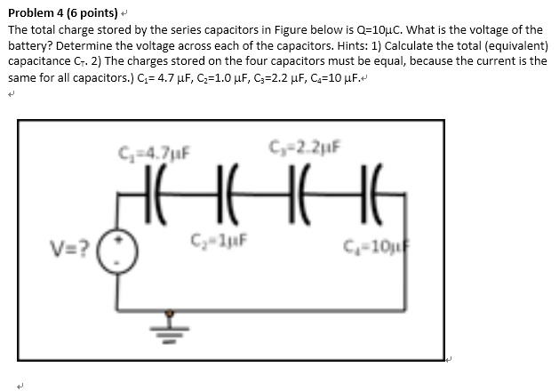 SOLVED: Problem 4 (6 points): The total charge stored by the series ... SOLVED: Problem 4 (6 points): The total charge stored by the series ...
