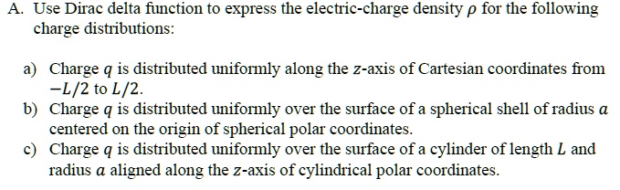 SOLVED: Use the Dirac delta function to express the electric charge density for the following ...