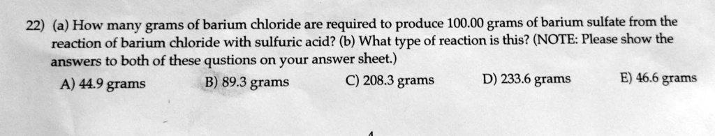 SOLVED: 22) (a) How many grams of barium chloride are required to ...