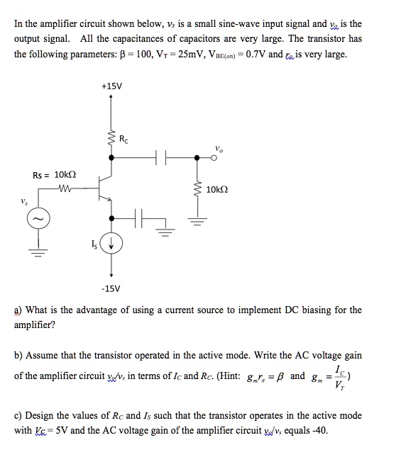 SOLVED: In the amplifier circuit shown below, vs is a small sine-wave ...