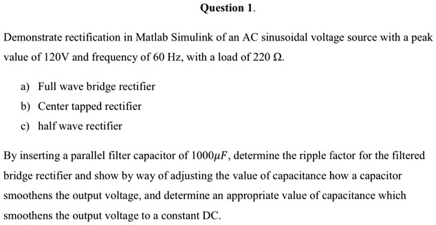 SOLVED: Demonstrate rectification in Matlab Simulink of an AC sinusoidal voltage source with a ...