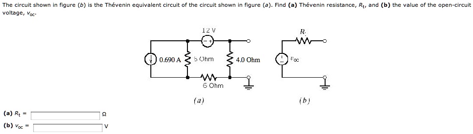 SOLVED: The circuit shown in figure (b) is the Thevenin equivalent ...