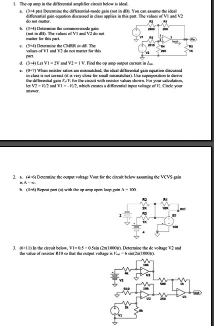 1. The op amp in the differential amplifier circuit below is ideal. a ...