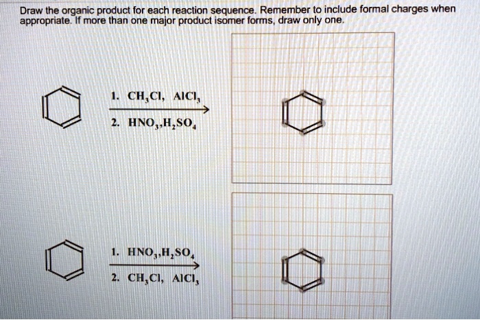 Draw the organic product for each reaction sequence Remember to include formal charges when ...