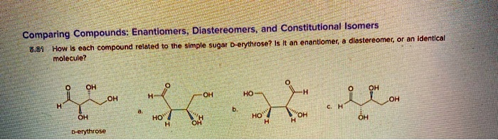 SOLVED: Compounds: Enantiomers; Diastereomers, and Constitutional ...