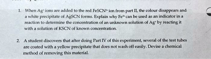when ag ions are added to the red fescn ion from part ii the colour ...