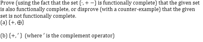 Solved Prove Using The Fact That The Set { } Is Functionally