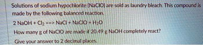 SOLVED: Solutions of sodium hypochlorite (NaClO) are sold as laundry ...