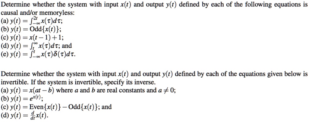 SOLVED: Determine whether the system with input x(t) and output y(t ...