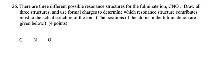 SOLVED:26. There are three diflerent possible resonance structures for ...