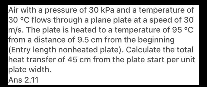 SOLVED: Air with a pressure of 30 kPa and a temperature of 30Â°C flows ...