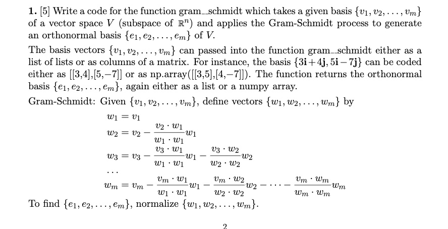 SOLVED: Write a code for the function gram-schmidt which takes a given basis v1, v2, ..., vm of ...