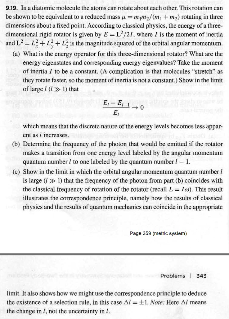 919 in a diatomic molecule the atoms can rotate about each otherthis rotation can be shown to be ...