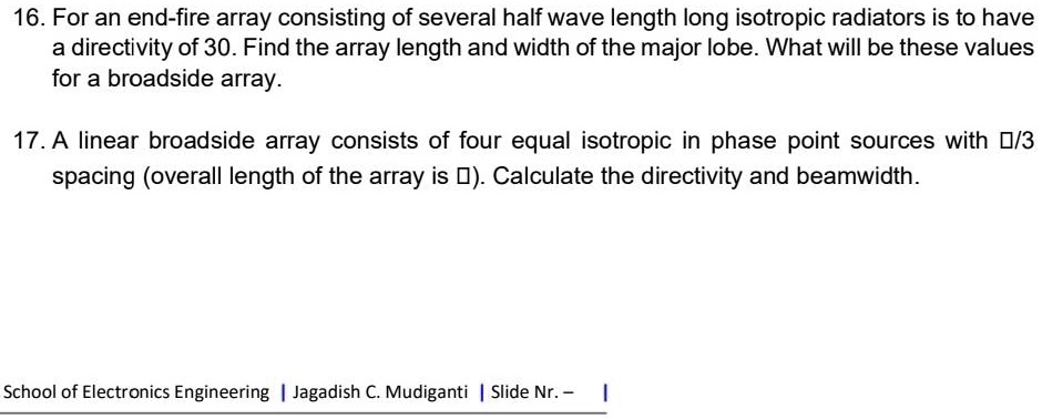 Solved 16 For An End Fire Array Consisting Of Several Half Wavelength Long Isotropic Radiators