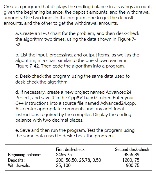 SOLVED: Please make an IPO Chart. Make the program. And desk check. Create a program that ...