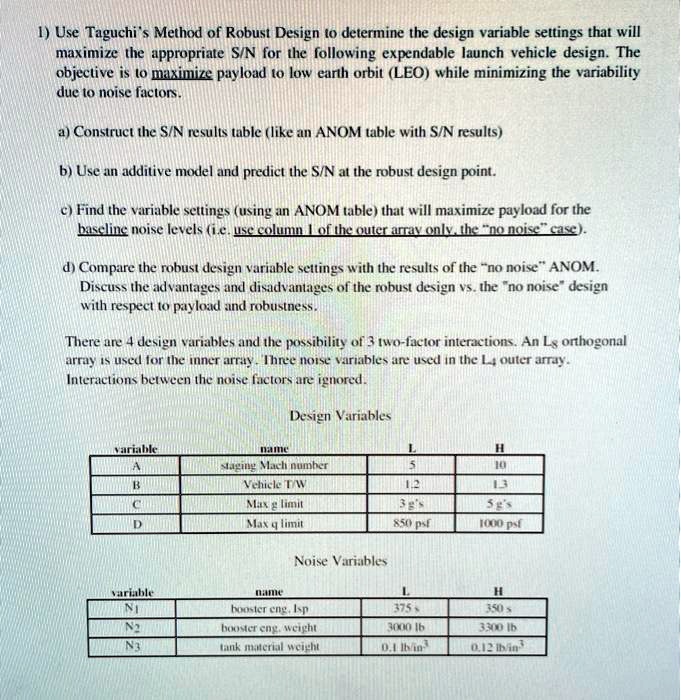 SOLVED: Use Taguchi's Method of Robust Design to determine the design variable settings that ...