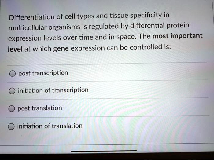 differentiation of cell types and tissue specificity in multicellular ...
