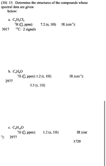 SOLVED: (30) Determine the structures of the compounds whose spectral ...