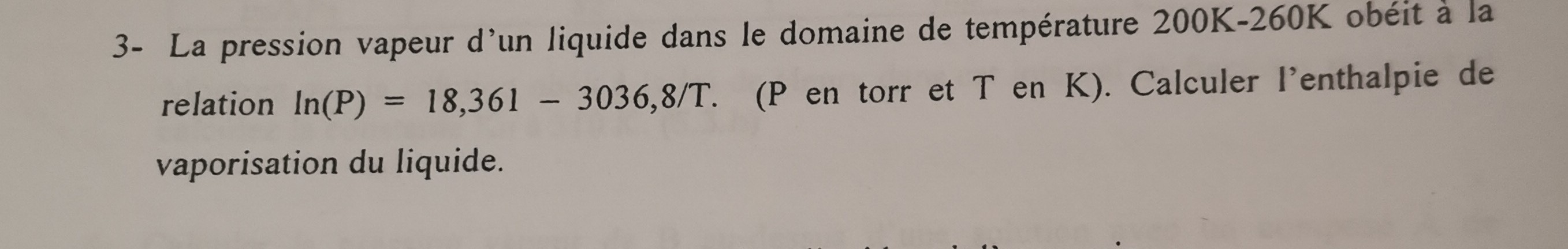 SOLVED: 3- La pression vapeur d'un liquide dans le domaine de ...