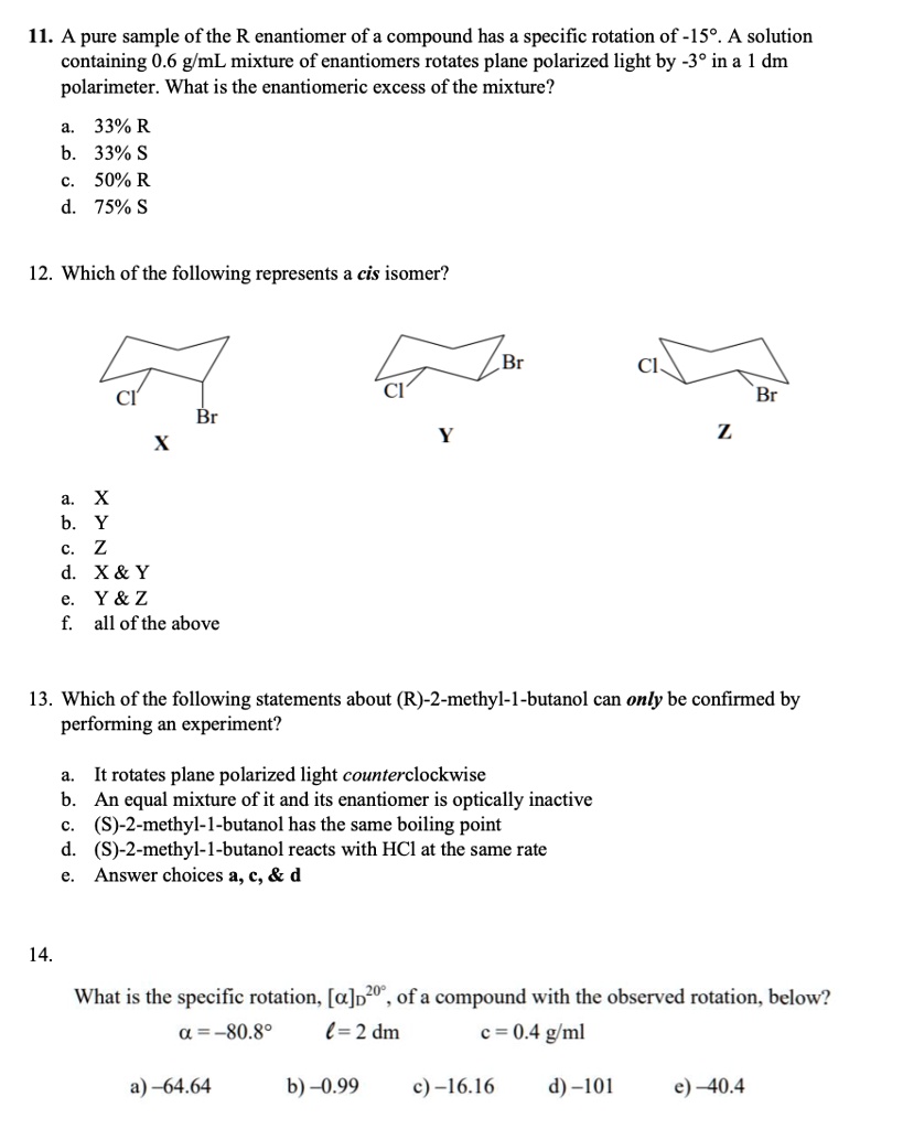 [GET ANSWER] 11 a pure sample of the r enantiomer of a compound has a ...