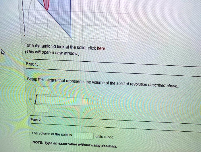 SOLVED: For a dynamic 3d look at the solid, click here (This will open ...