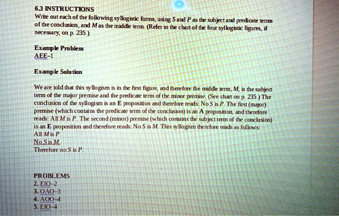 SOLVED: Instructions: Write out each of the following syllogistic forms ...