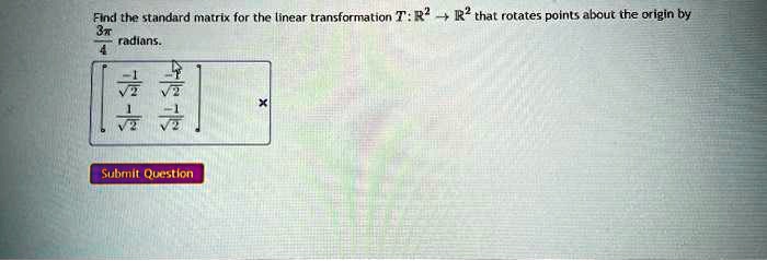 SOLVED: Flrd the standard matrix for the linear transformatian T:R2 ...